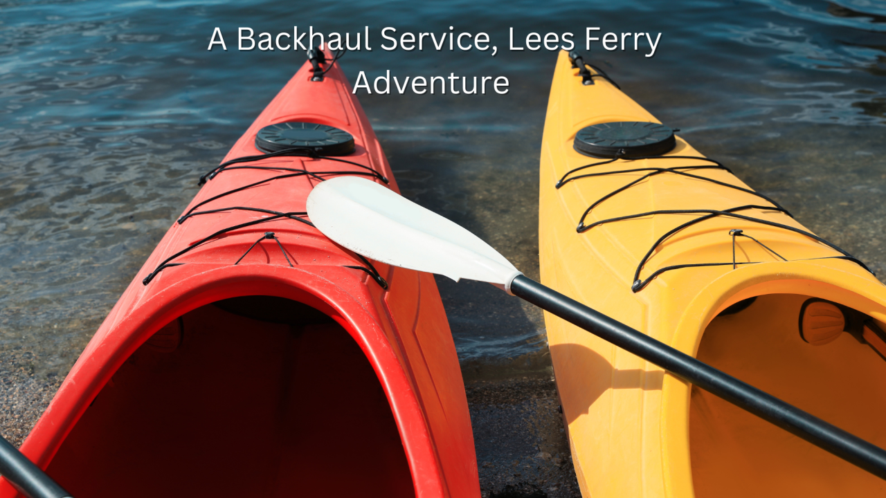 A Backhaul Service, Lees Ferry Adventure